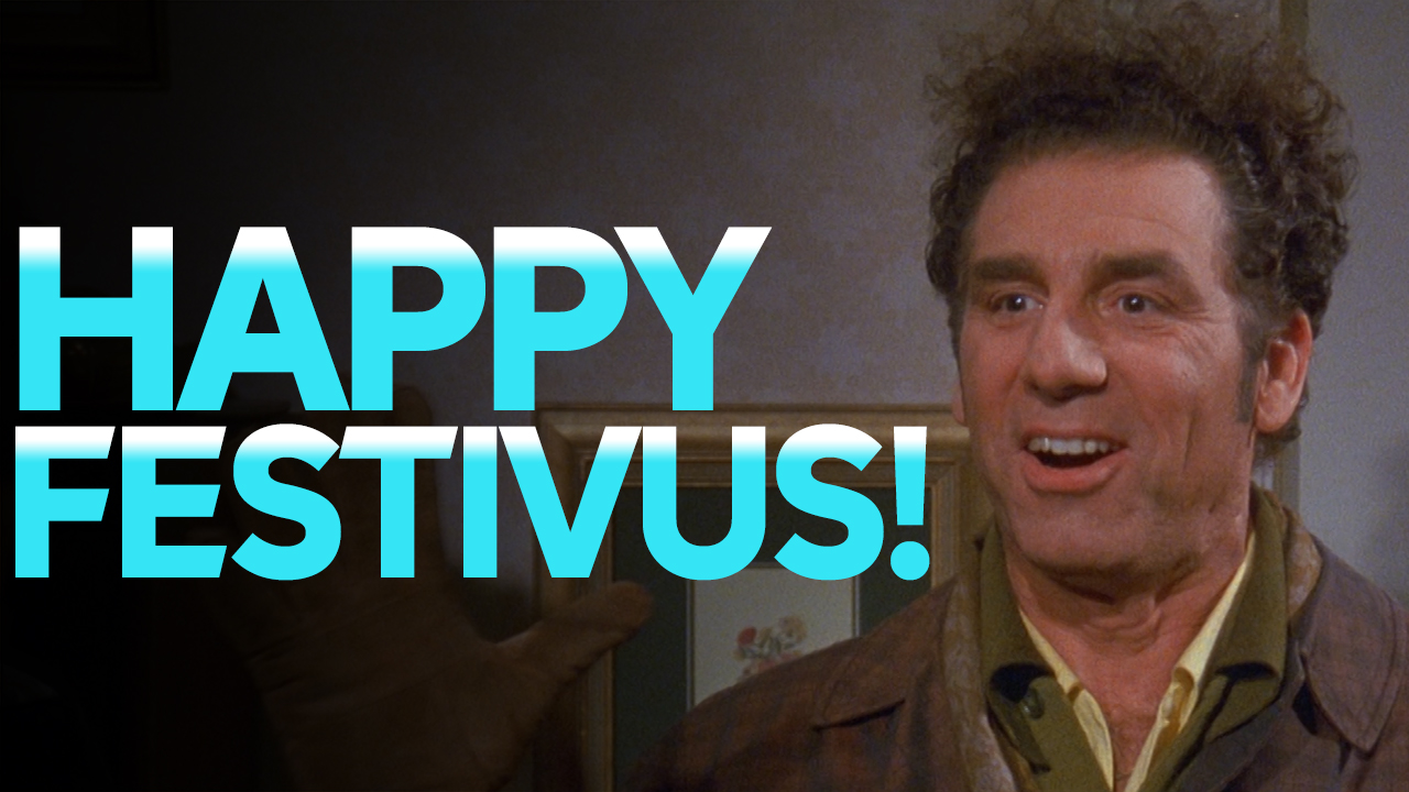 "Merry Christmas, Not Happy Festivus!"... December 23rd is the Strange ...